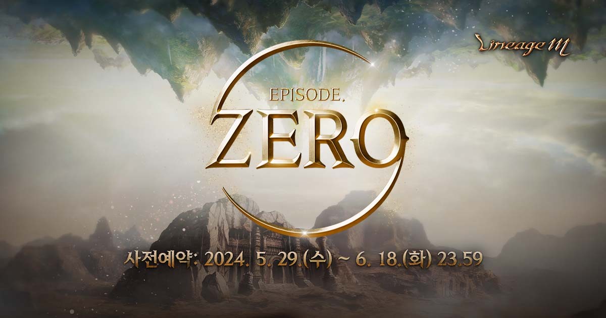 EPISODE. ZERO : 리니지M-NCSOFT