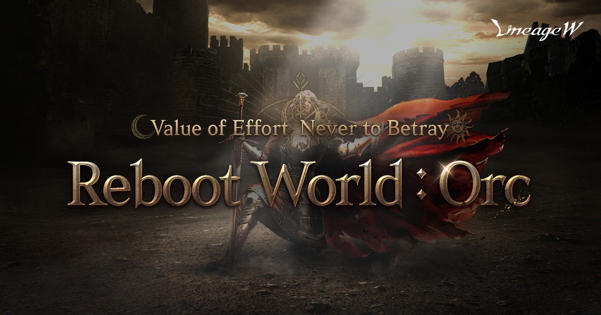 Reboot World : Orc : Lineage W-NCSOFT